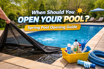 When Should You Open Your Pool? Spring Pool Opening Guide (2026) – Aqua ...